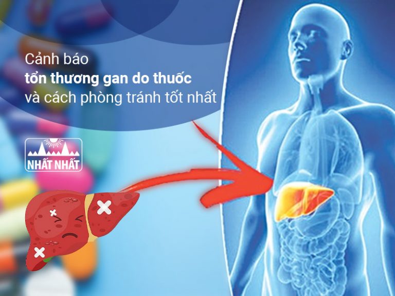 Cảnh báo tổn thương gan do thuốc và cách phòng tránh tốt nhất